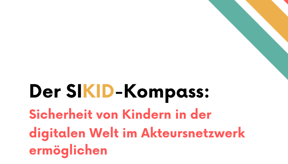 Der SIKID-Kompass: Sicherheit von Kindern in der digitalen Welt im ...